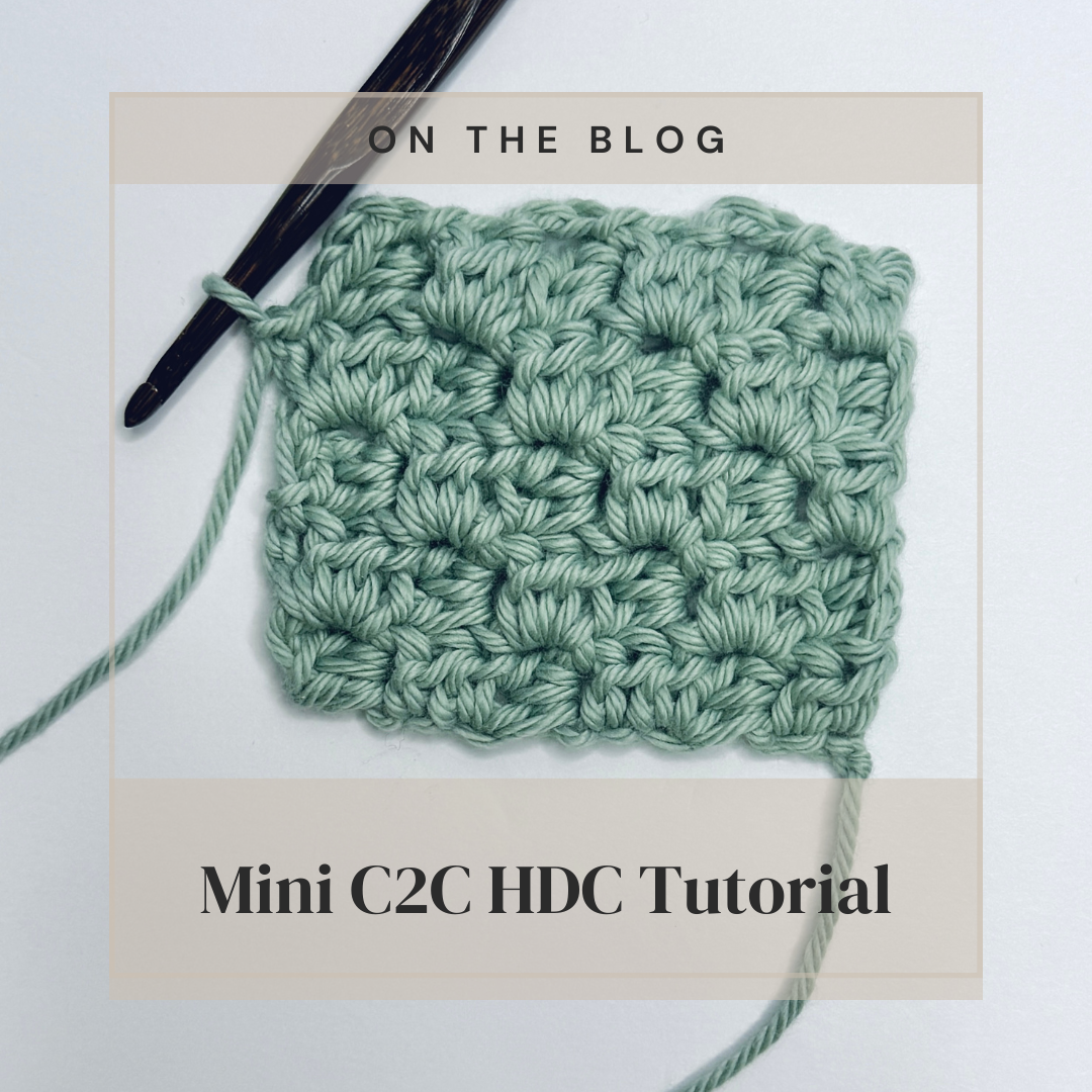 The Mini C2C Tutorial - Here's What You Need to Know! - SASS Crochet