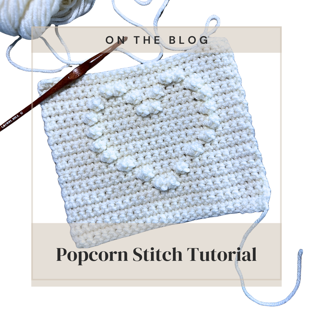 The Popcorn Stitch - Here's What You Need To Know - SASS Crochet